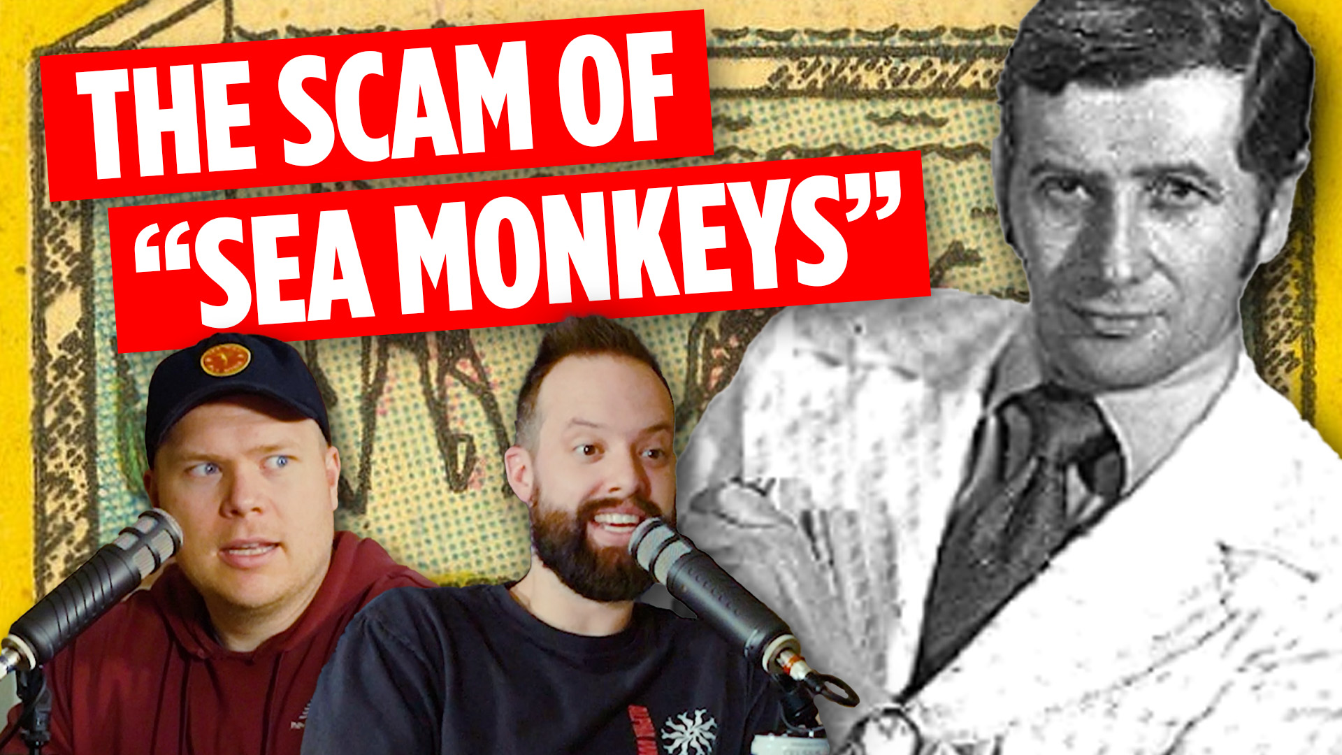 How Harold von Braunhut Scammed Kids With His Sea Monkeys | Ep 265